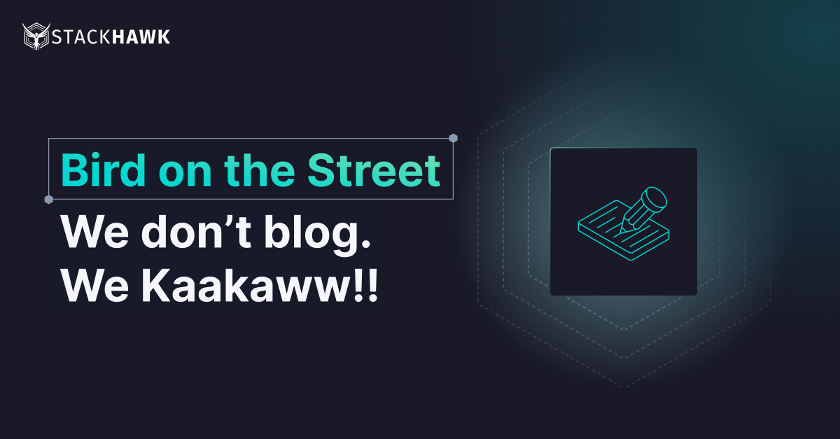 StackHawk Application Security Blog: Building Secure Software