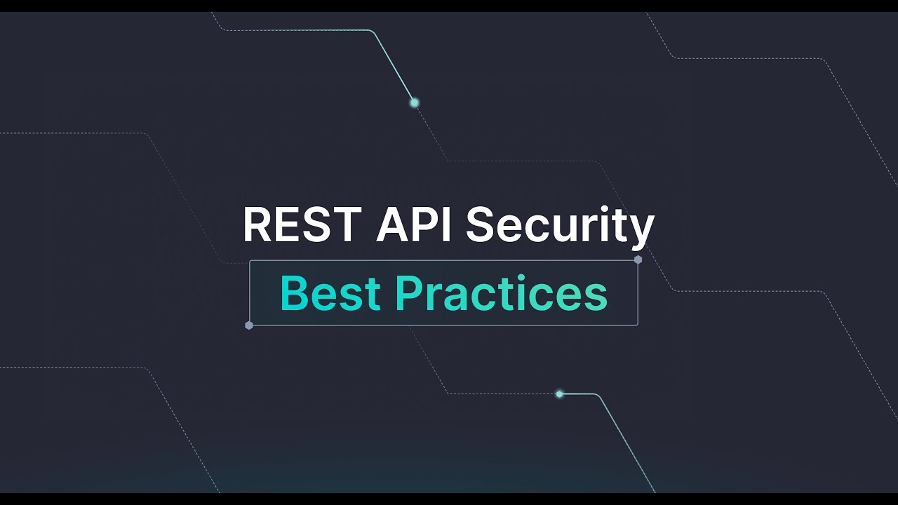 REST API Security Best Practices: How to Secure REST APIs