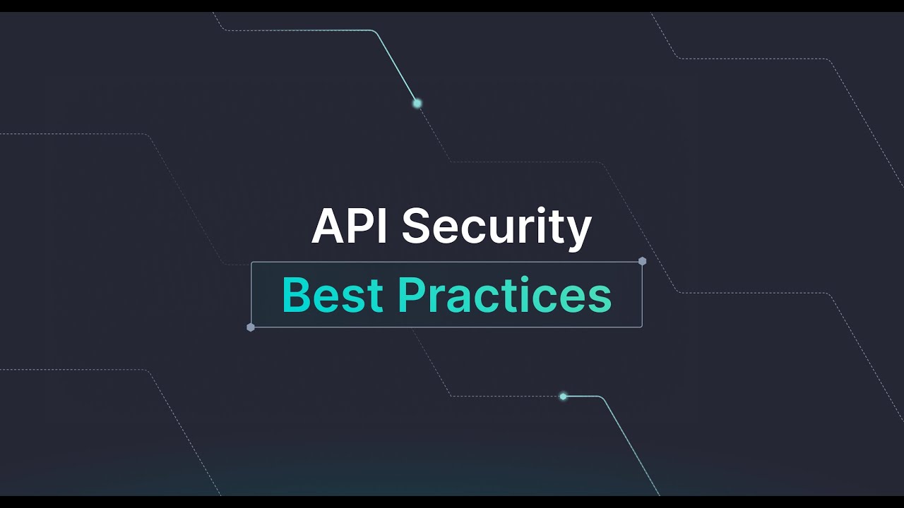 API Security Best Practices: 11 Ways to Secure Your APIs